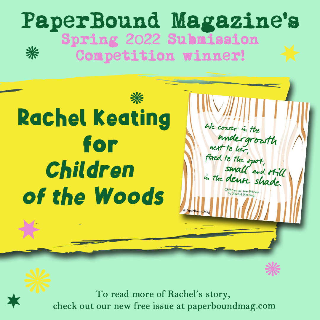 ‘Children of the Woods’: Rachel Keating – PaperBound Magazine